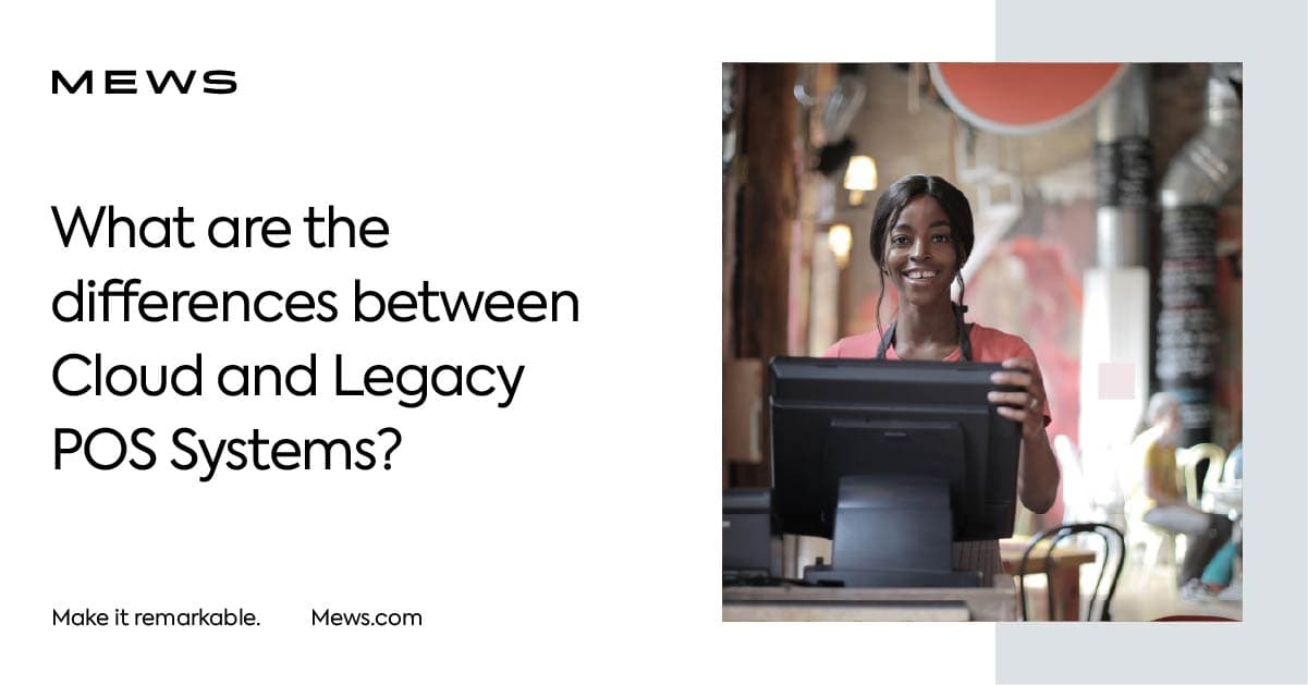 9 differences between cloud and legacy POS systems